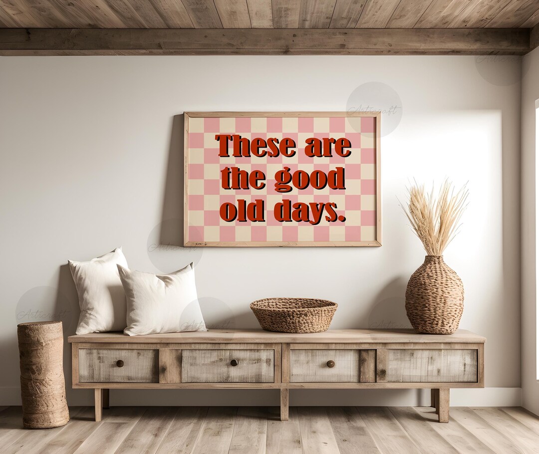 Retro These Are the Good Old Days Printable Checkered Poster ...