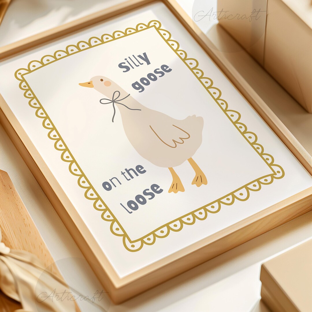 Silly Goose on the Loose Printable Poster, Nursery Farmhouse ...