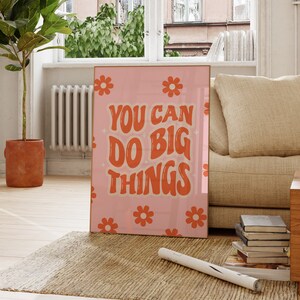 You Can Do Big Things Print, Pink Wall Art, Happy Posters, Positive ...