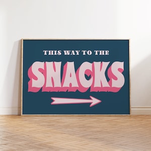 This Way to the Snacks Print, Kitchen Wall Decor, Fun Saying, Custom ...