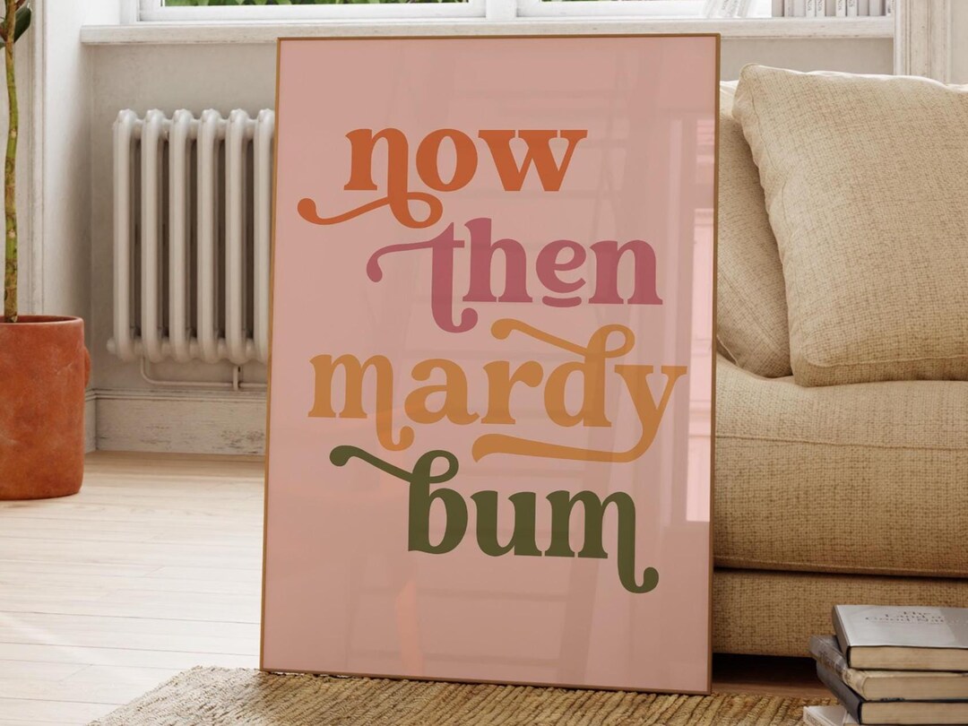 Now Then Mardy Bum Song Lyrics, Northern Saying, Custom Music Print ...