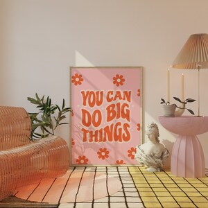 You Can Do Big Things Print, Pink Wall Art, Happy Posters, Positive ...