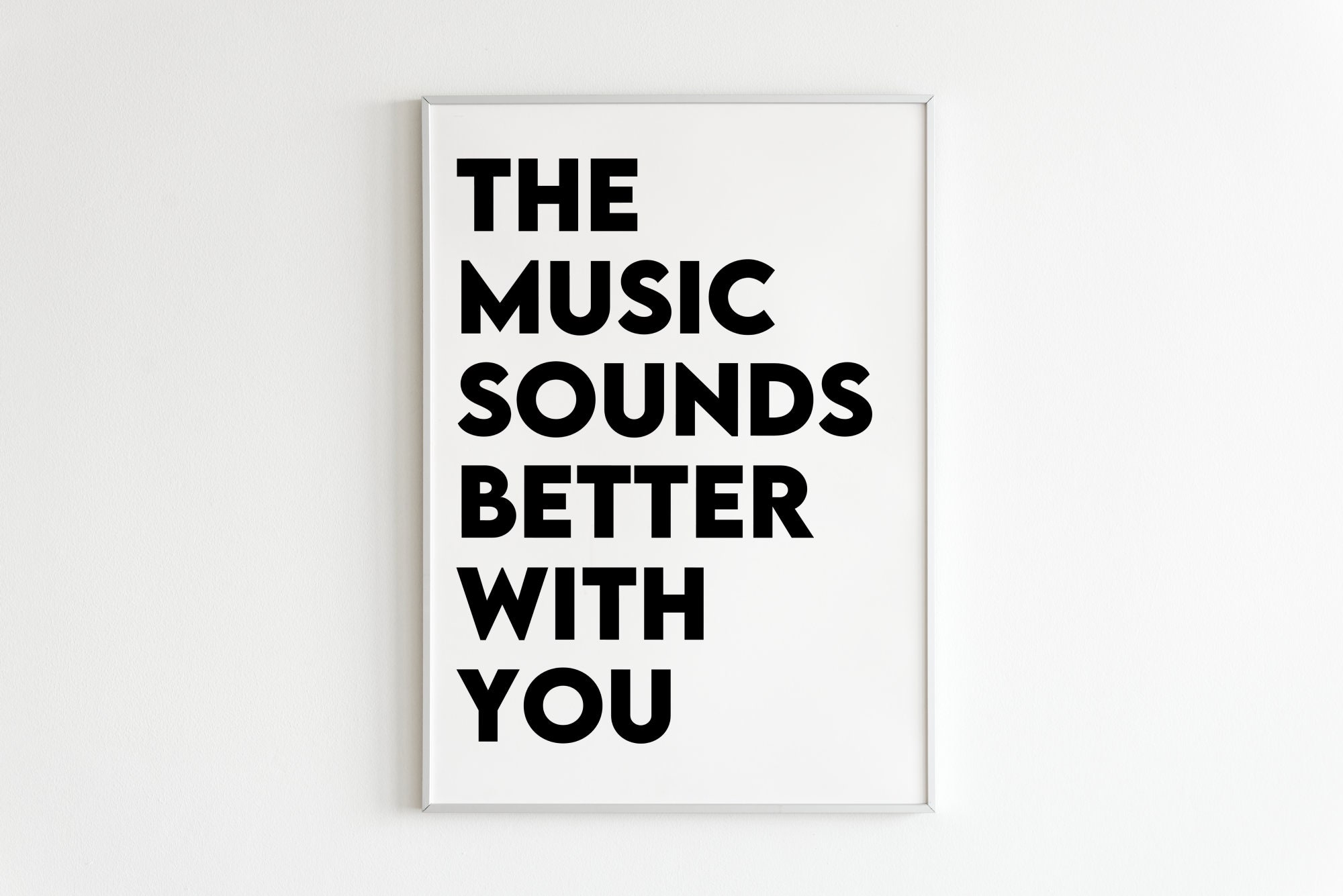 The Music Sounds Better With You Print Design Music Prints | Etsy