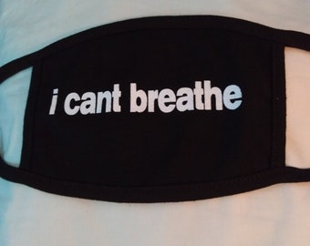 I Can't Breathe FACE MASK Cover Your Face Masks - Etsy