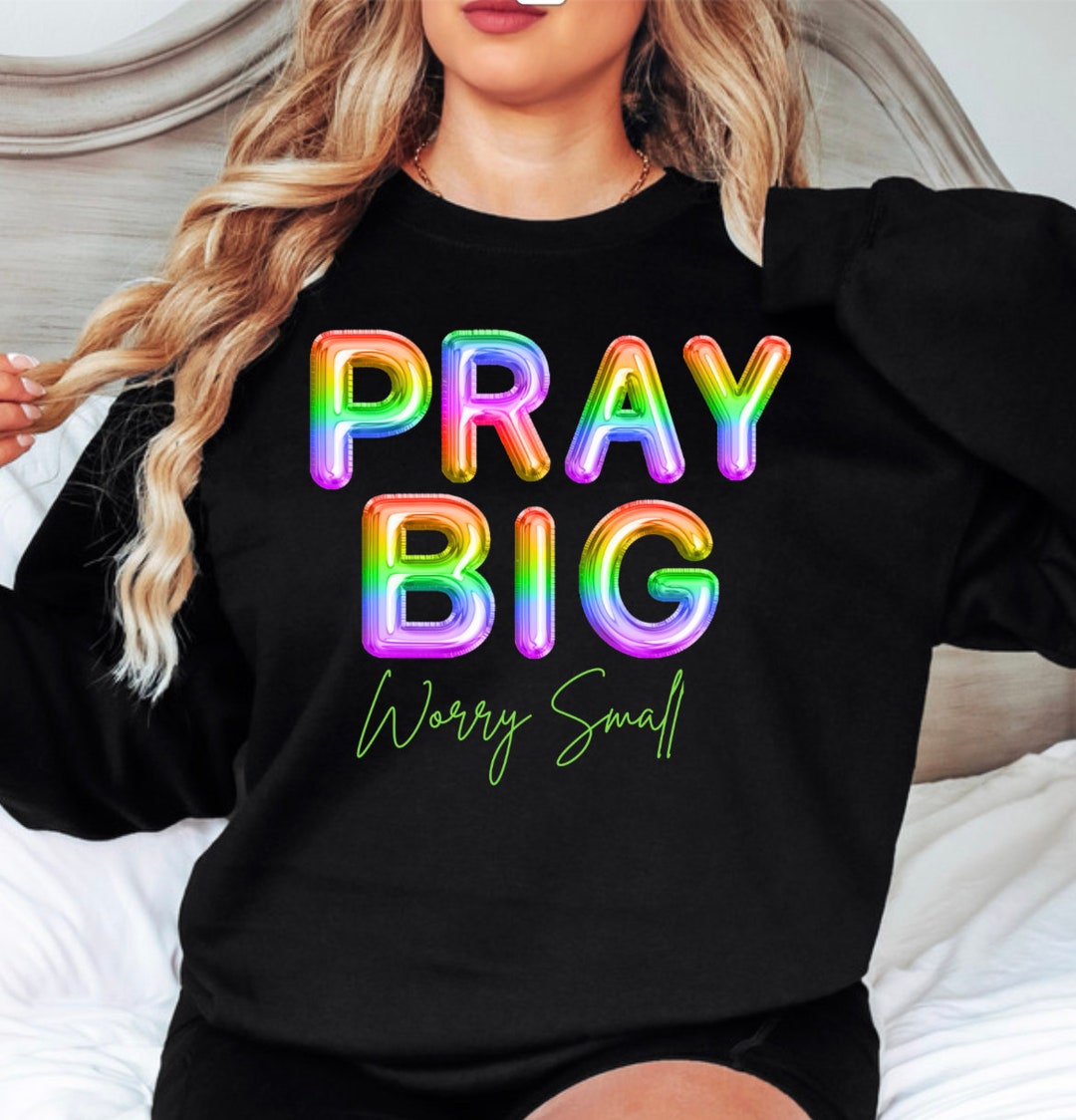 Pray Big Worry Small PNG File ONLY - Etsy