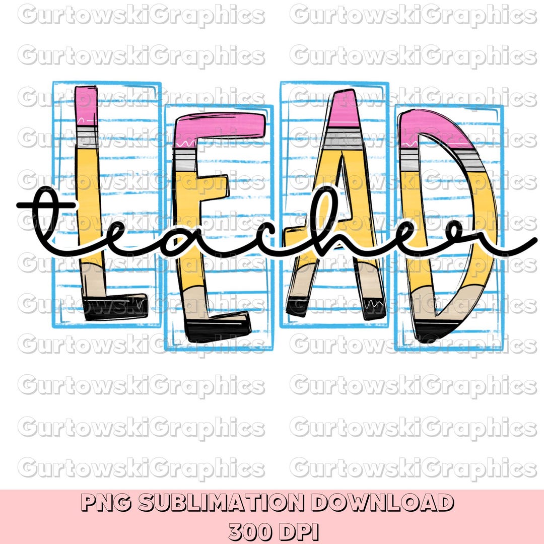 LEAD Teacher, Back to School Digital Download PNG File, School ...