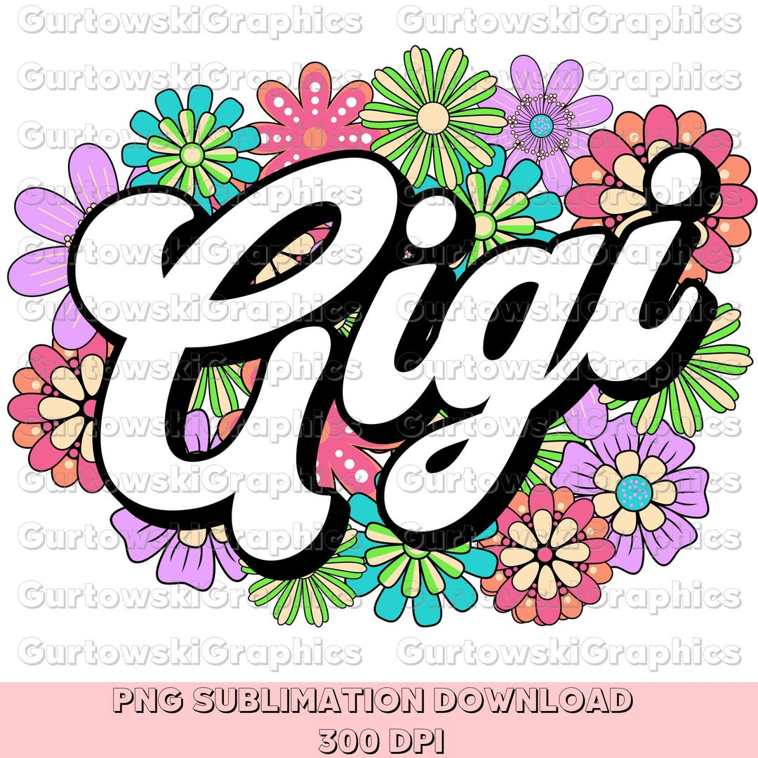 Gigi Spring Retro PNG, Groovy Gigi Png, Mother’s Day Floral,gigi Flower ...