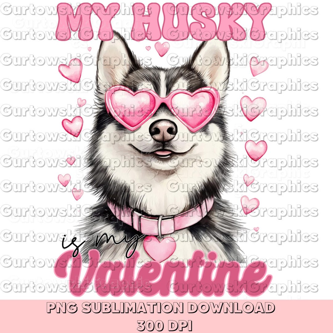 My Husky is My Valentine Png, Siberian Husky Pink Bow PNG, Husky Dog ...
