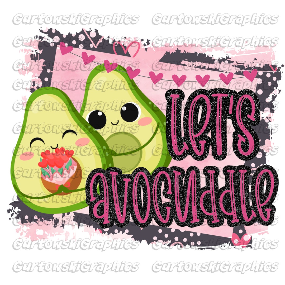 Let's Avocuddle Valentine Design, Avocado PNG, PNG Files for ...