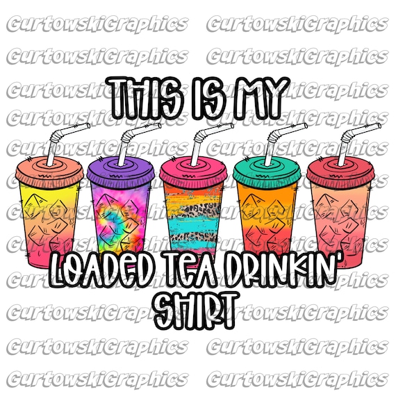 Loaded Tea Digital Download PNG File PNG Files for | Etsy