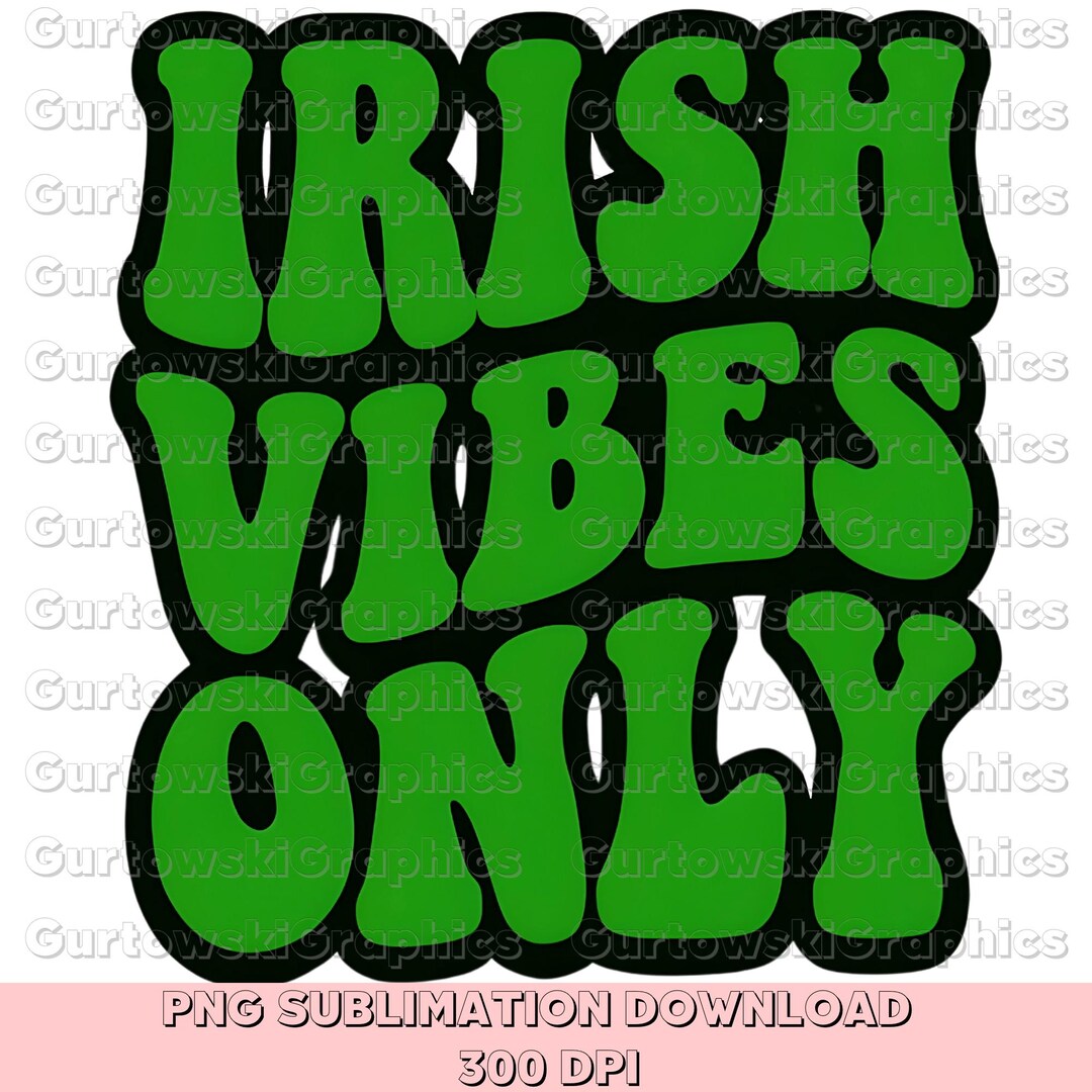 Irish Vibes Only Png, Pinch Proof Shamrock PNG, St Patricks Irish Png ...