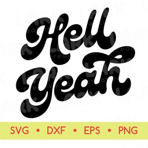 Hell Yeah SVG Design, Silhouette Cricut Cut File, Retro Typography ...