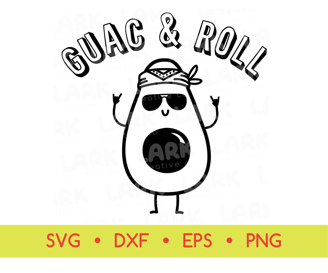 Guac and Roll SVG Design, Food Pun Silhouette Cricut Cut File, Funny ...