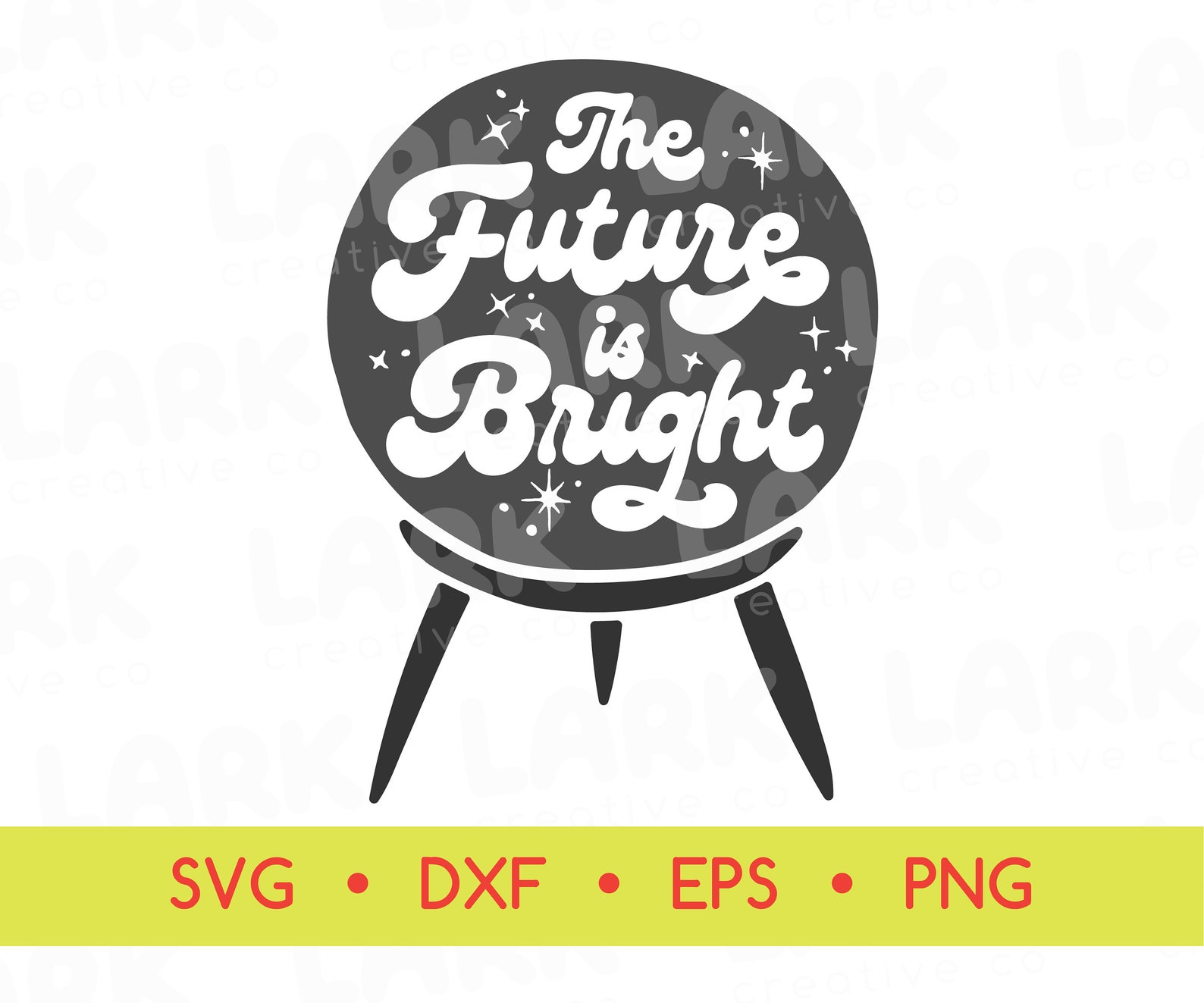 The Future is Bright SVG Design, Crystal Ball Silhouette Cricut Cut ...