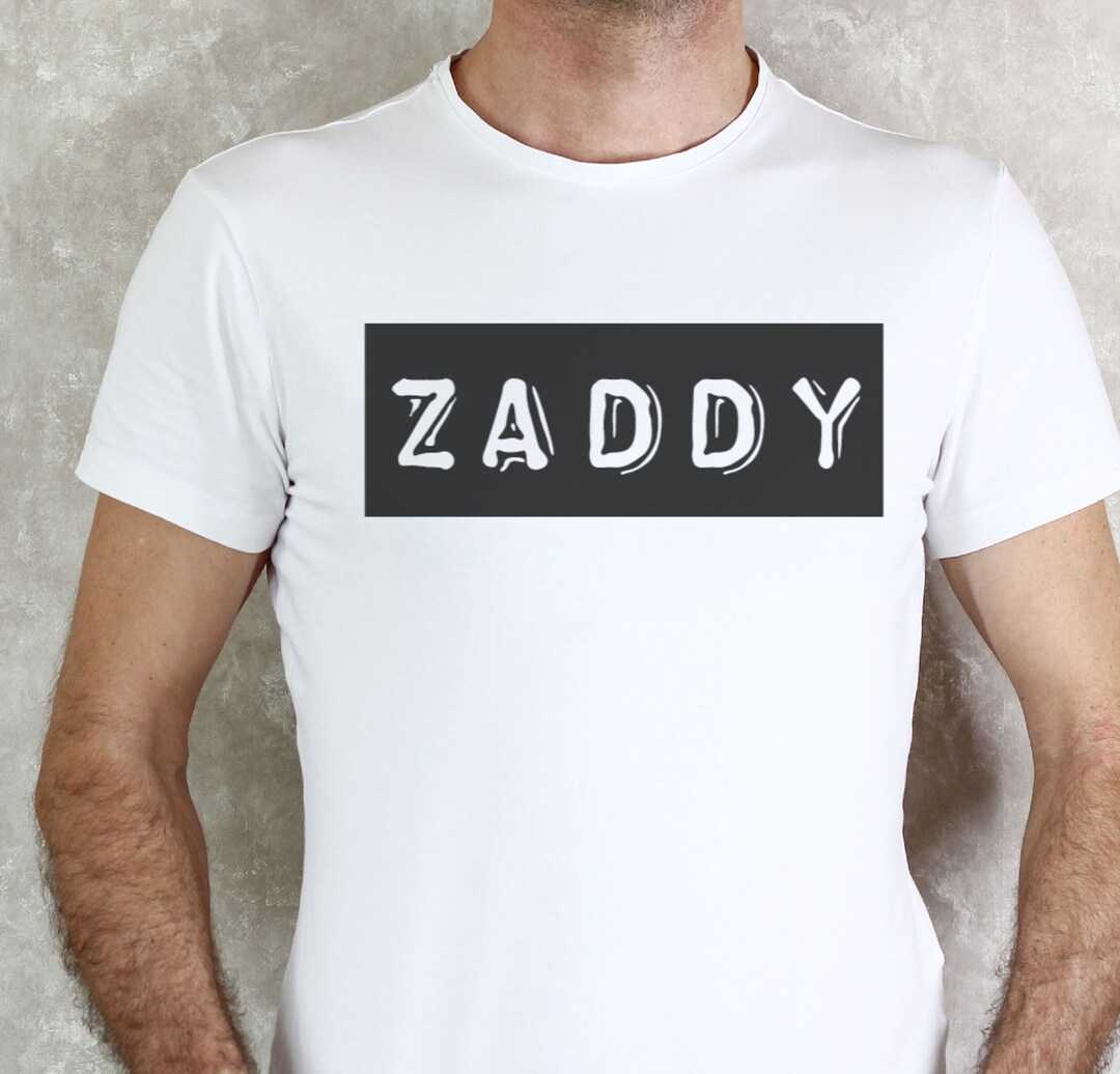 Zaddy T-shirt, Dad Gift, Hot Dad, Father T-shirt, Funny Dad Shirt, New ...