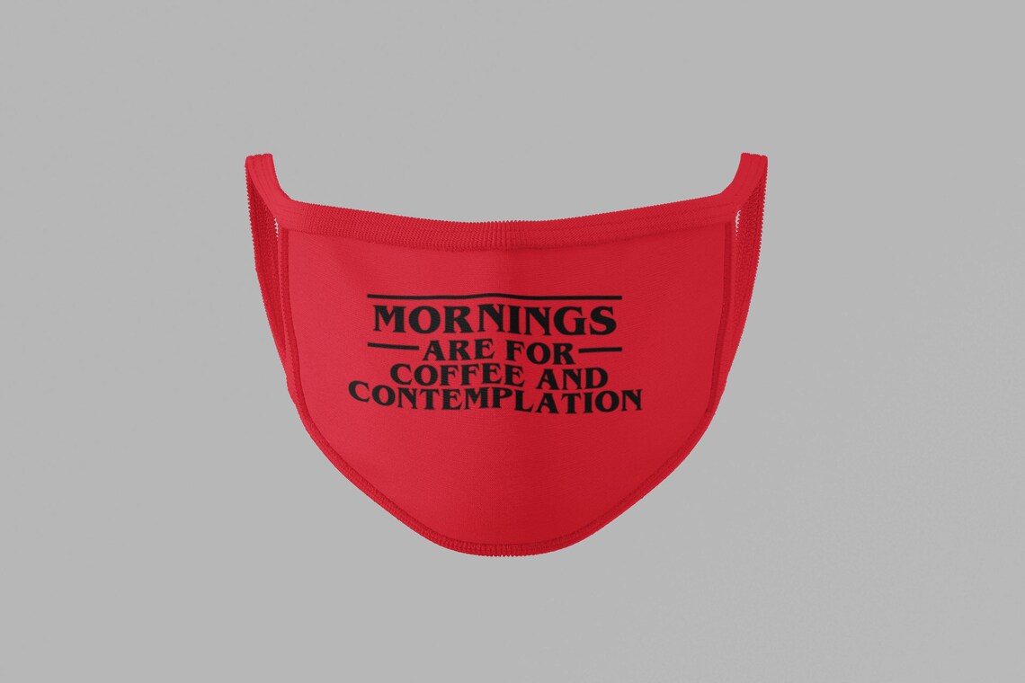 Mornings Are for Coffee and Contemplation Face Mask, Hawkins Police ...