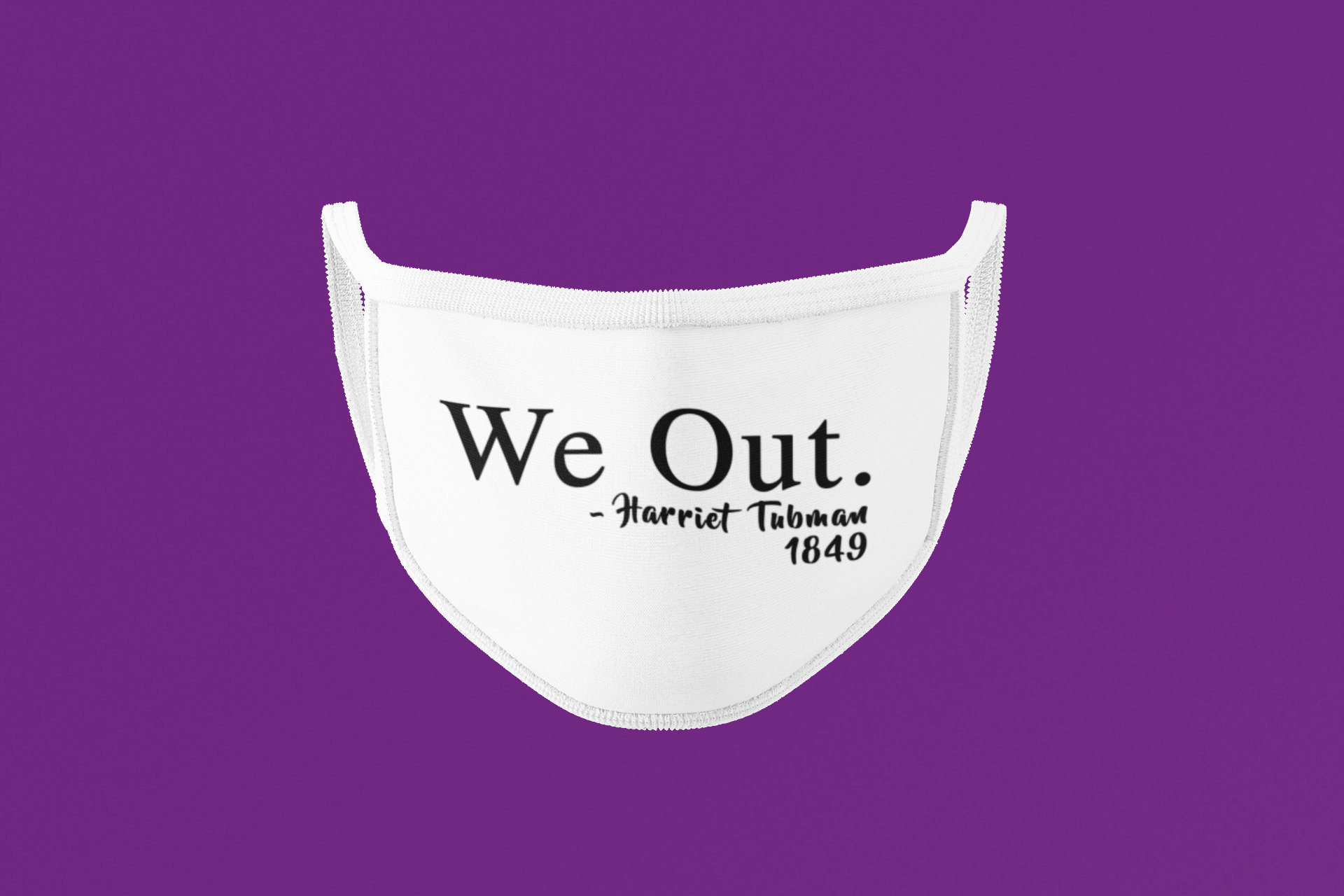 We Out Harriet Tubman Face Mask We Out Harriet Tubman 1849 | Etsy