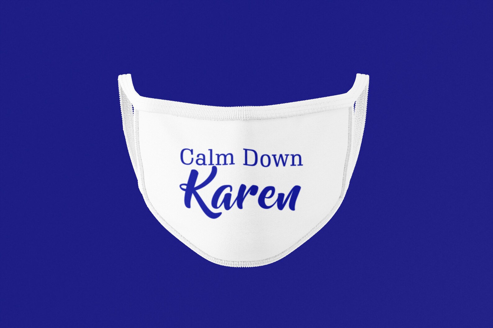 Calm Down Karen Face Mask Don't Be A Karen Face Mask | Etsy