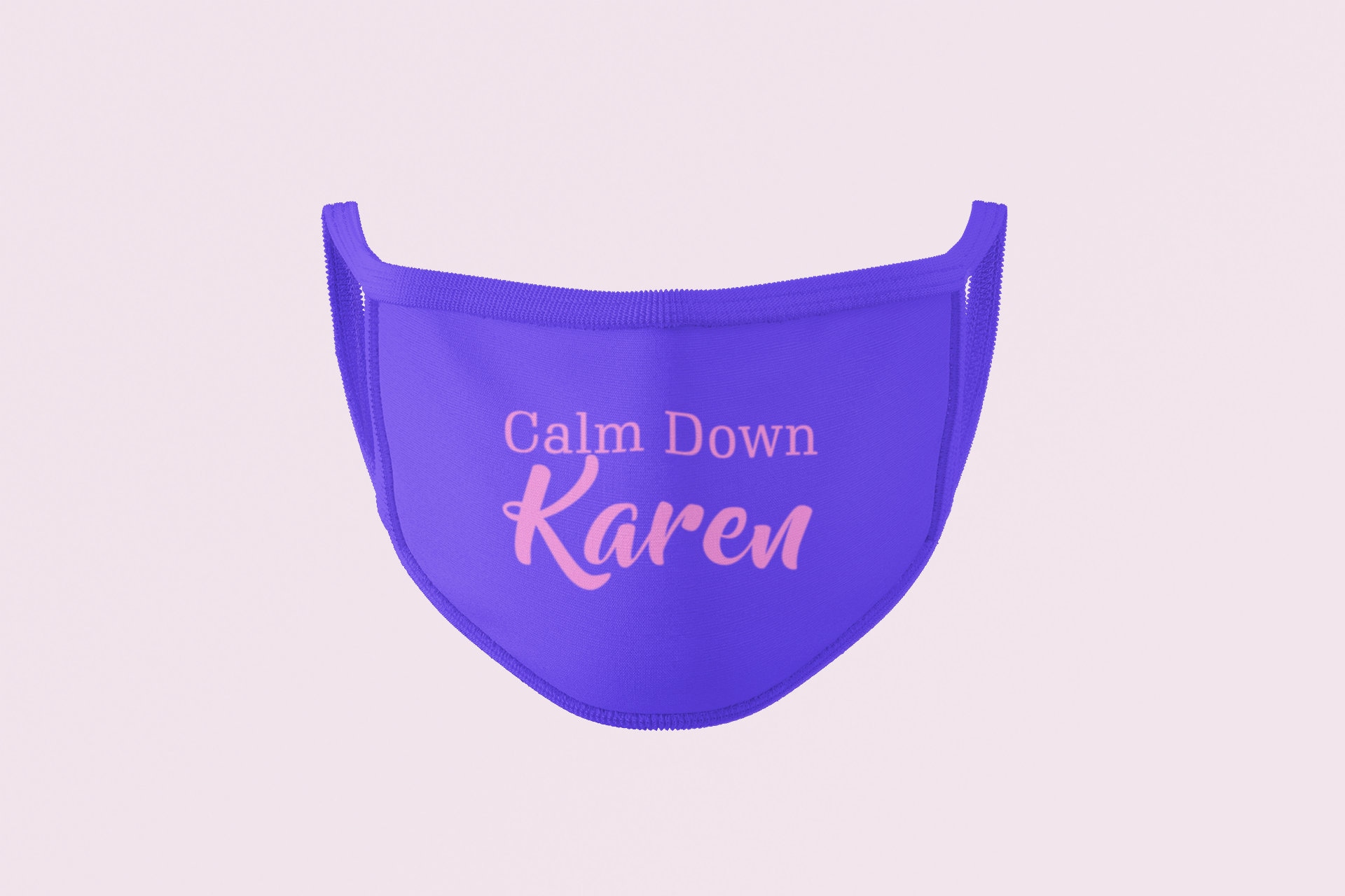 Calm Down Karen Face Mask Don't Be A Karen Face Mask | Etsy