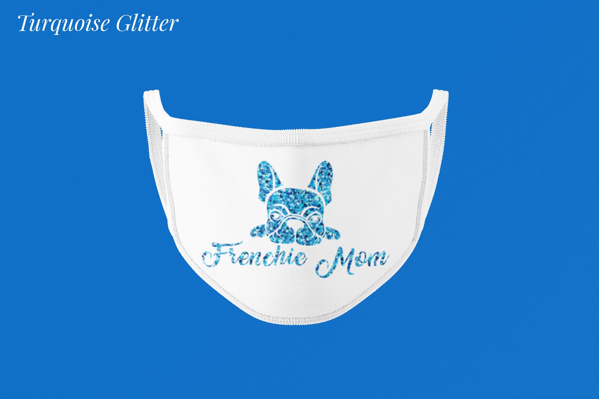 Frenchie Mom Face Mask French Bulldog Facemask Frenchie | Etsy