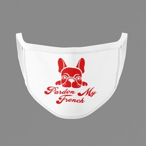 Pardon My French, French Bulldog Face Mask, Frenchie Face Mask, Glitter ...