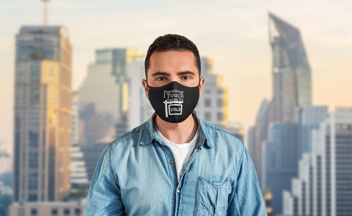 Real Estate Agent Face Mask Everything I Touch Turns to Sold - Etsy