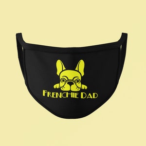 Frenchie Dad Face Mask, French Bulldog Face Mask, Frenchie Lover ...