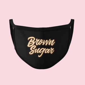 Brown Sugar Face Mask, Brown Sugar Face Cover, Dust Mask, Melanin Face ...