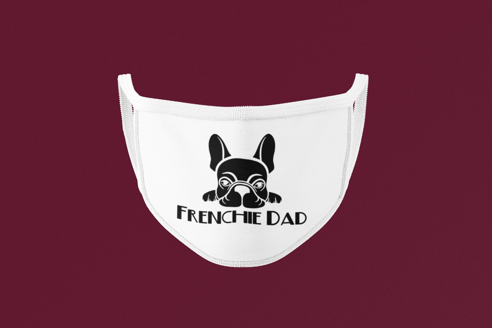 Frenchie Dad Face Mask French Bulldog Face Mask Frenchie - Etsy