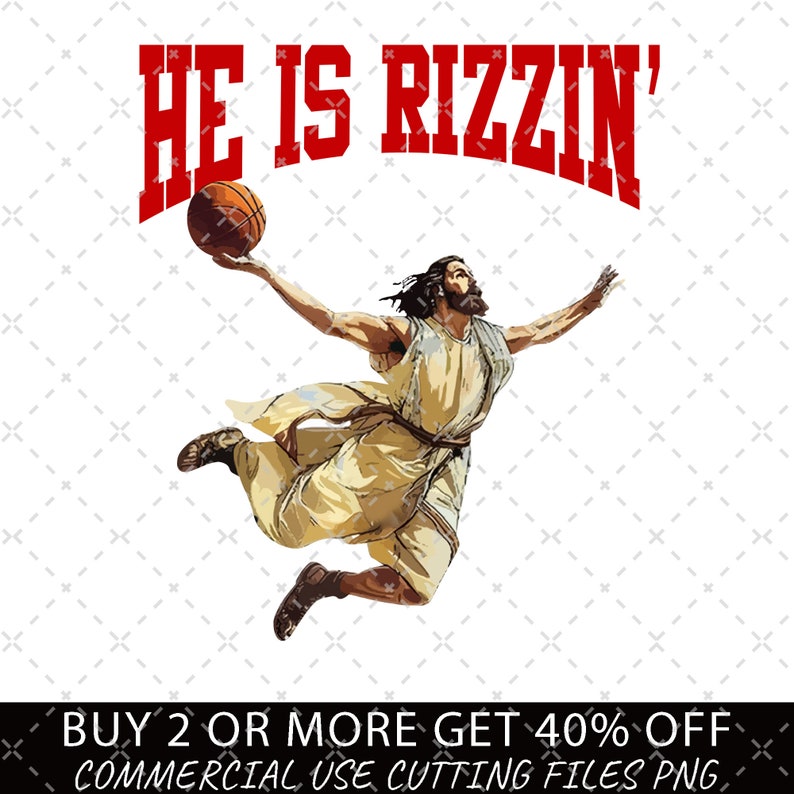 He is Rizzin' Png Digital File, Jesus Playing Basketball Png, Funny ...