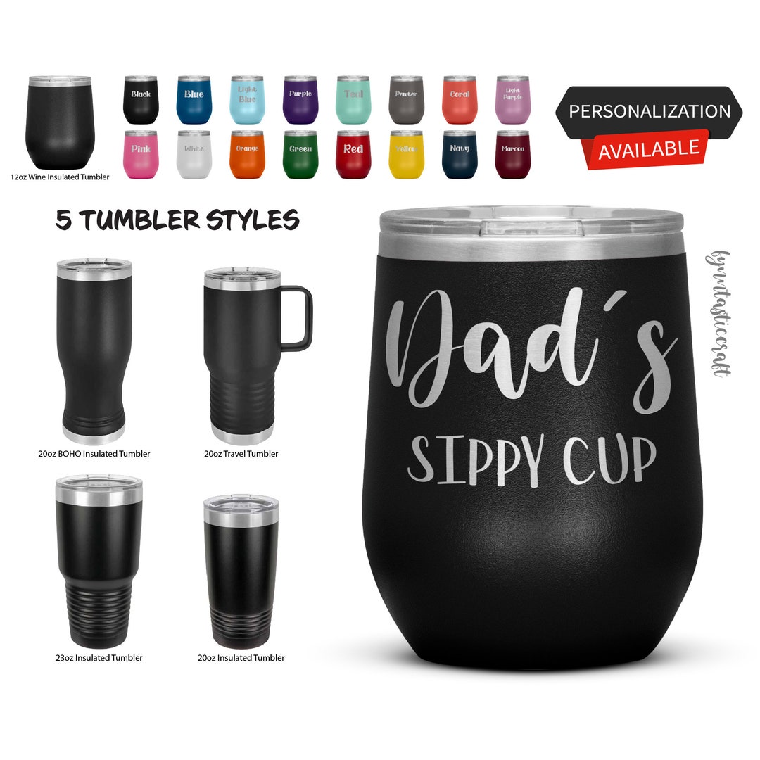 Dad's Sippy Cup, Dad Wine Tumbler, Dad Gift, Funny Wine Tumblers ...