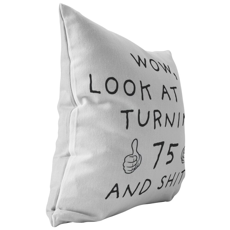 Wow Look at You Turning 75 and Shit Funny 75th Birthday - Etsy