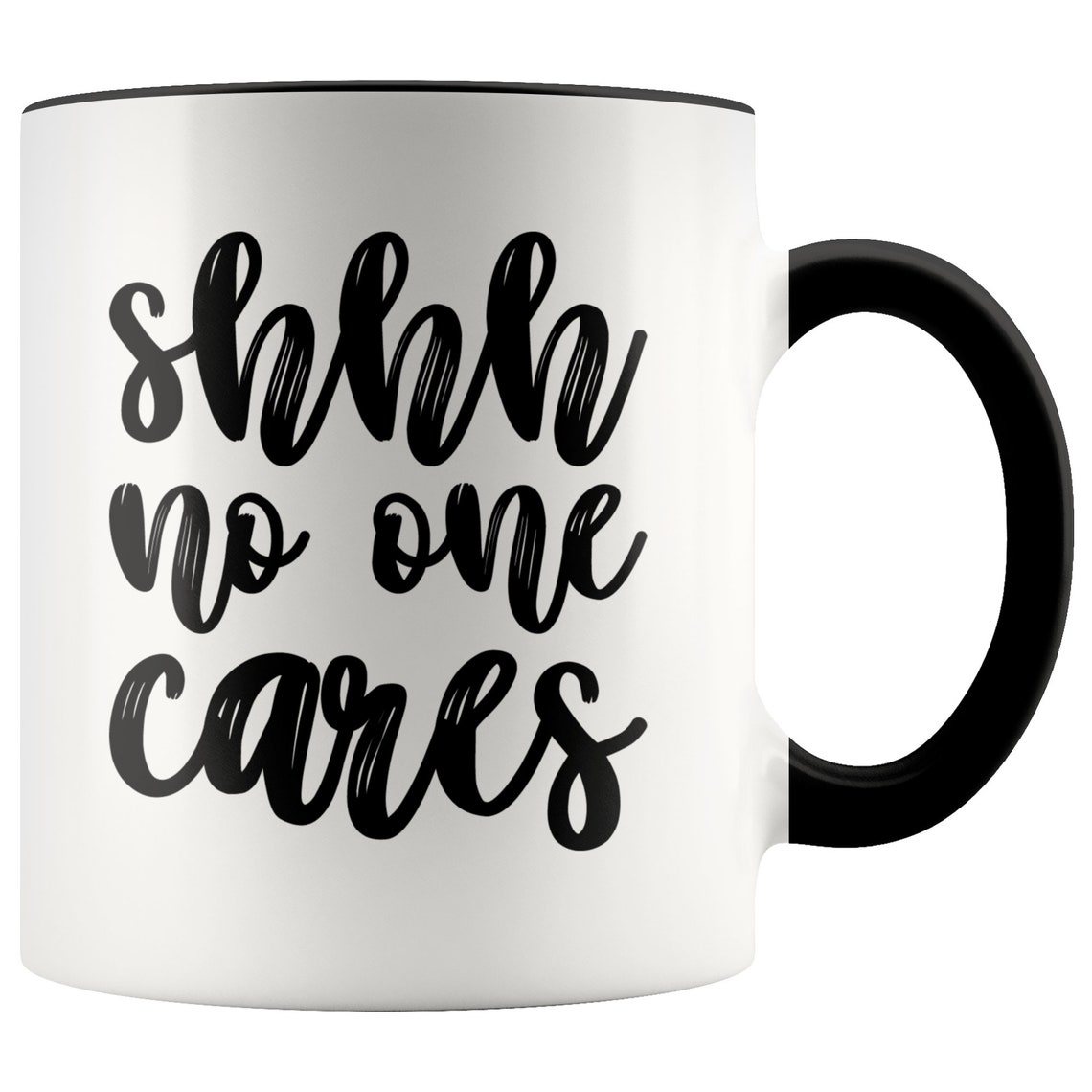 Shhh No One Cares Mug Funny Mugs Friend Gifts Colleague - Etsy