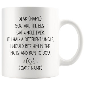 Cat Uncle Coffee Mug, You Are the Best Cat Uncle Ever, Cat Uncle Gift ...
