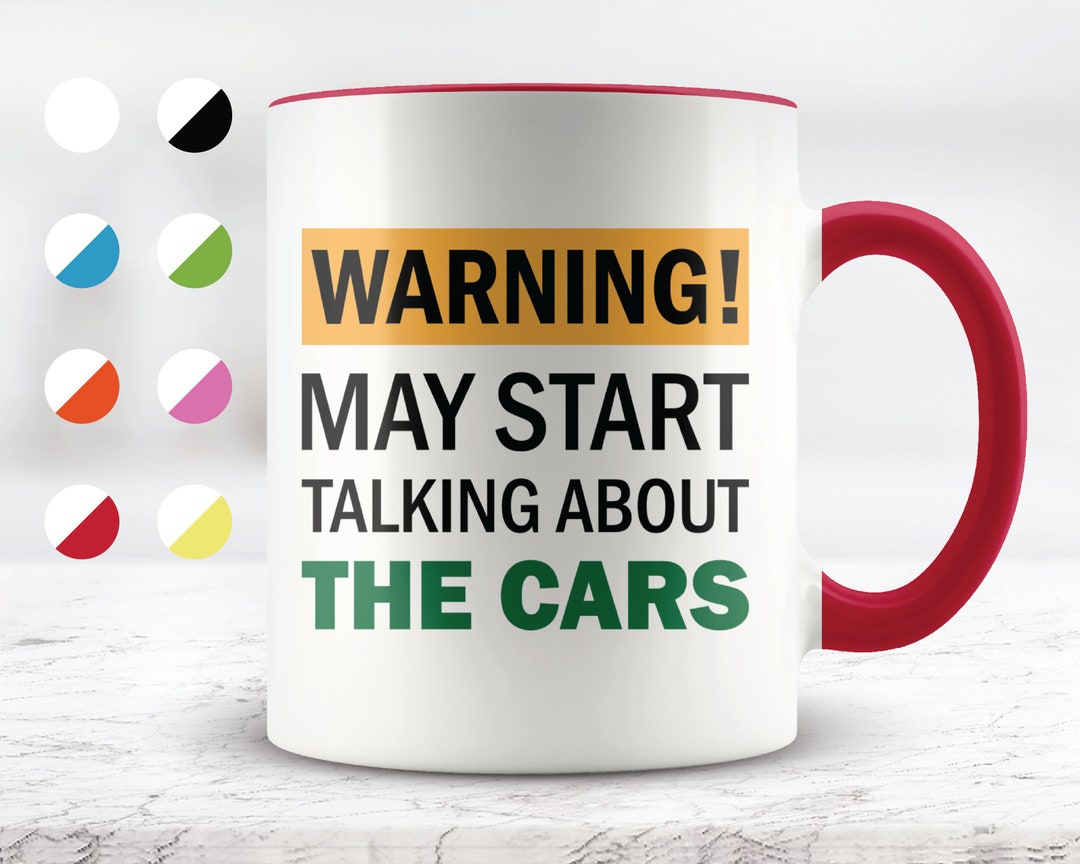 Warning May Start Talking About the Cars Mug, Funny Mugs, Friend Gifts ...
