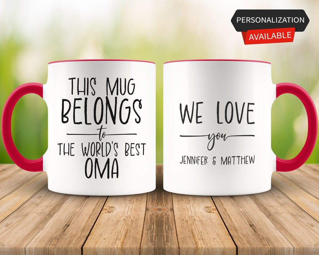 Personalized Gift, This Mug Belongs to the World's Best Oma, Oma Mug ...