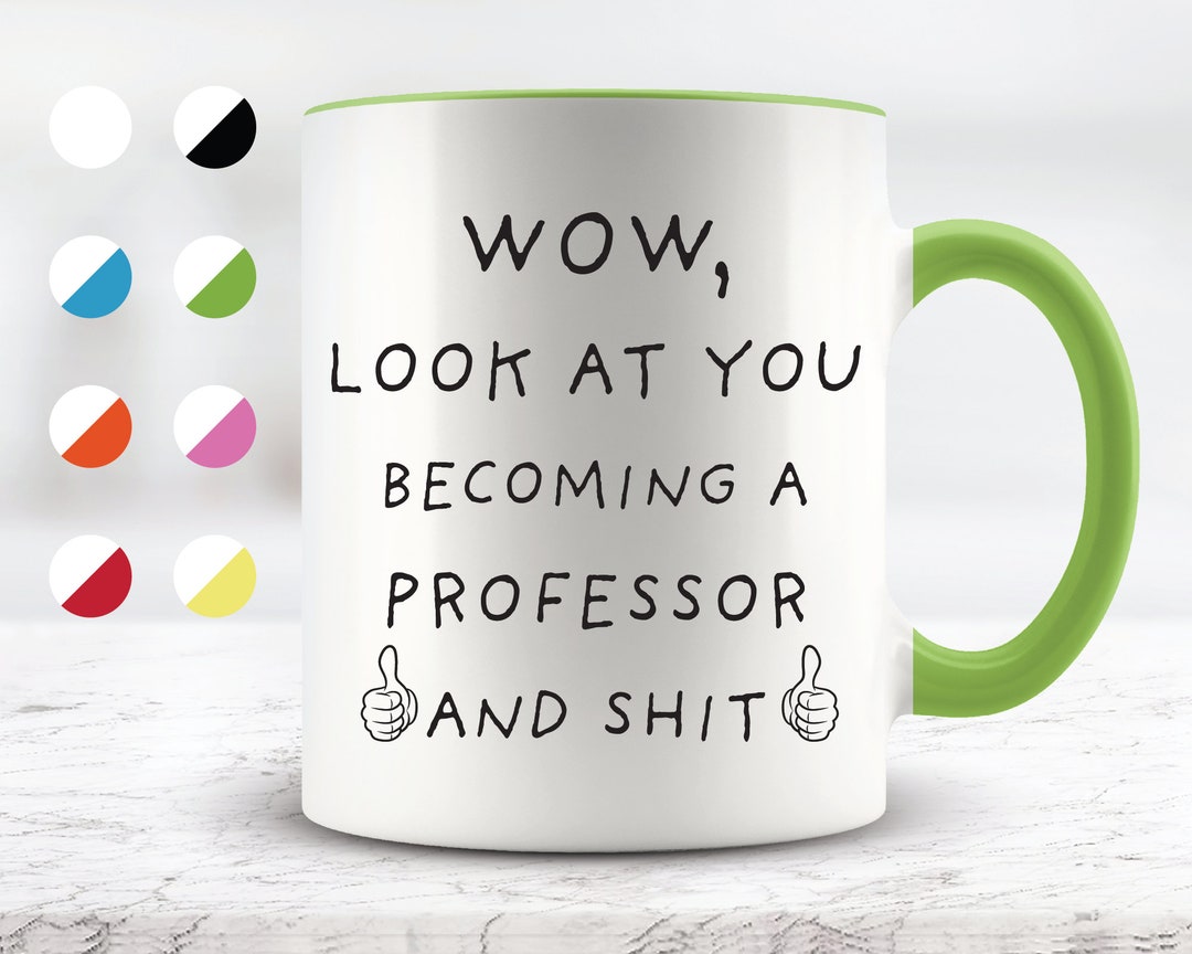 Wow, Look at You Becoming a Professor and Shit Graduation Gift ...