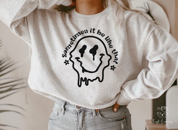 Sometimes It Be Like That Svg SVG PNG and EPS Clipart Design - Etsy