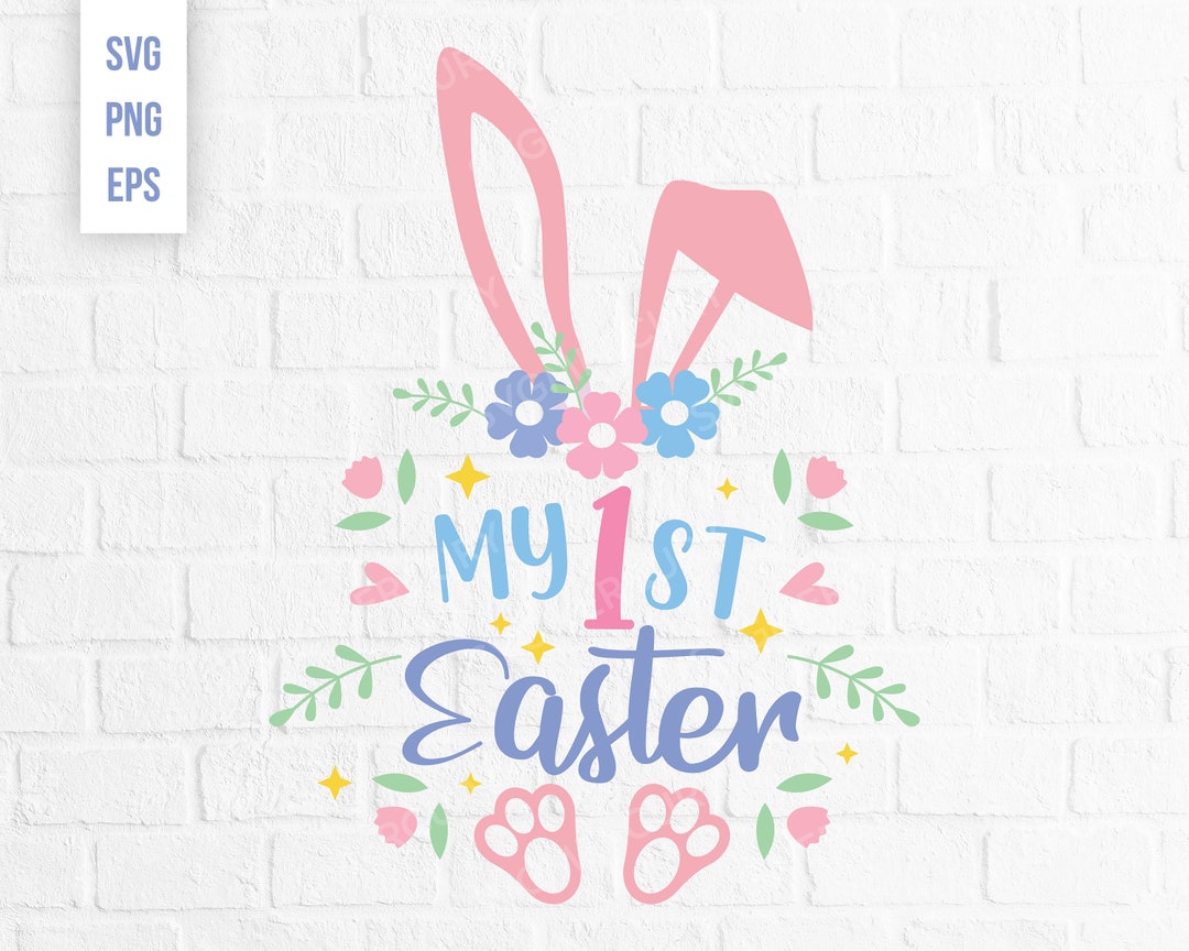 My First Easter Svg - SVG PNG and EPS, Clipart Design Element, Cricut ...