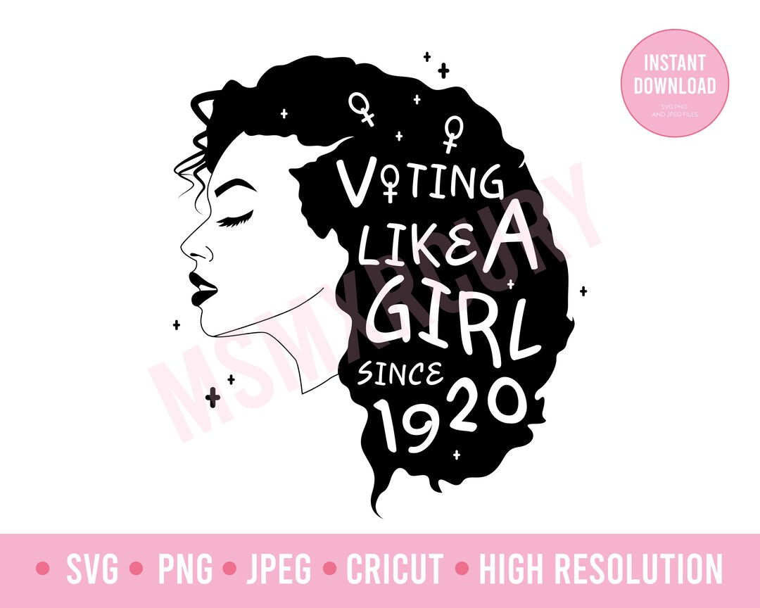 Voting Like a Girl Since 1920 Svg - Curl Hair Lady, 19th Amendment ...