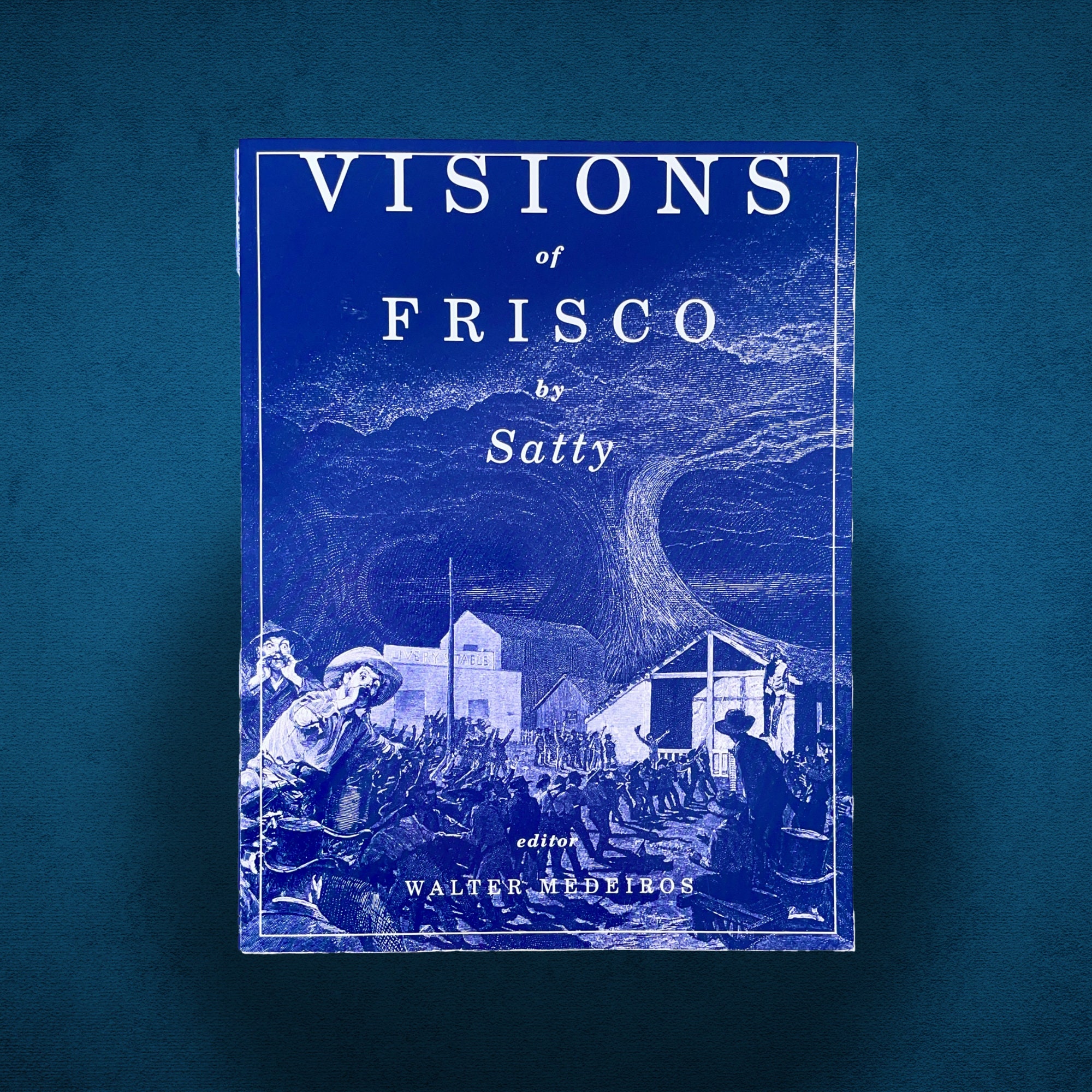 RARE BOOK, Art by Wilfried Satty, visions of Frisco Gold Rush & the ...