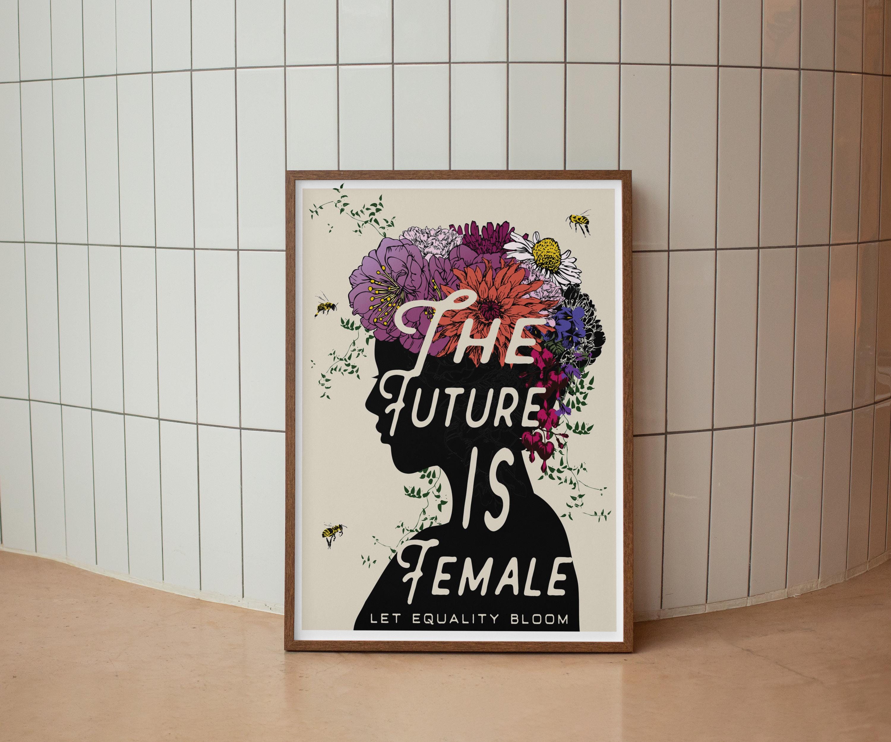 The Future is Female Poster / the Future is Female Art Print / Feminism ...