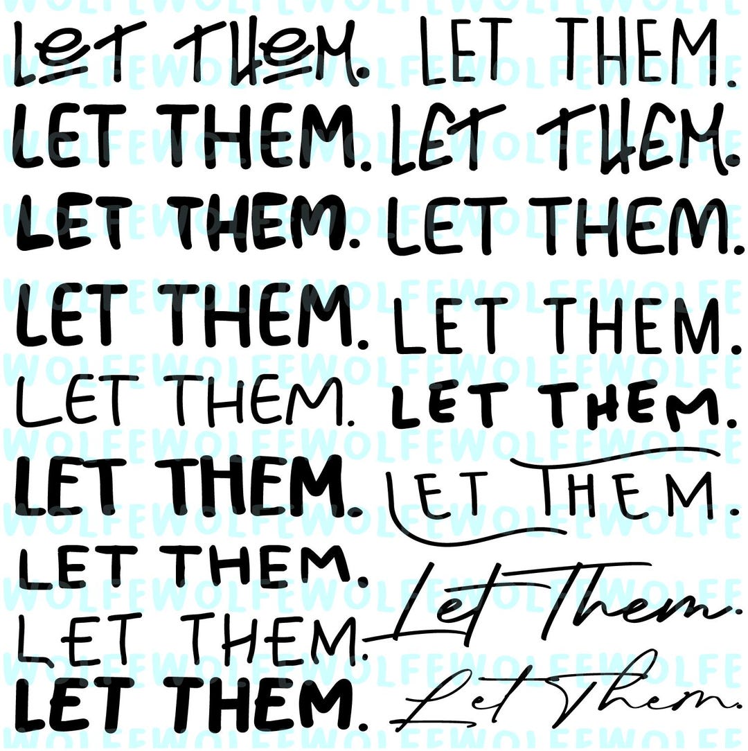 Let Them - in 15 Different Styles/fonts - SVG, PNG, & AI File Bundle - Etsy