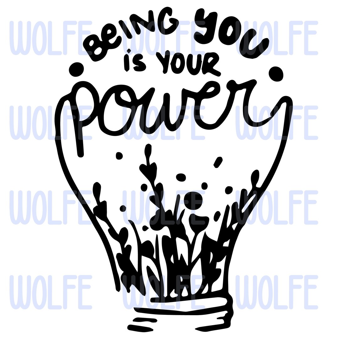 Being You is Your Power - SVG, PNG, & AI File Bundle - Etsy