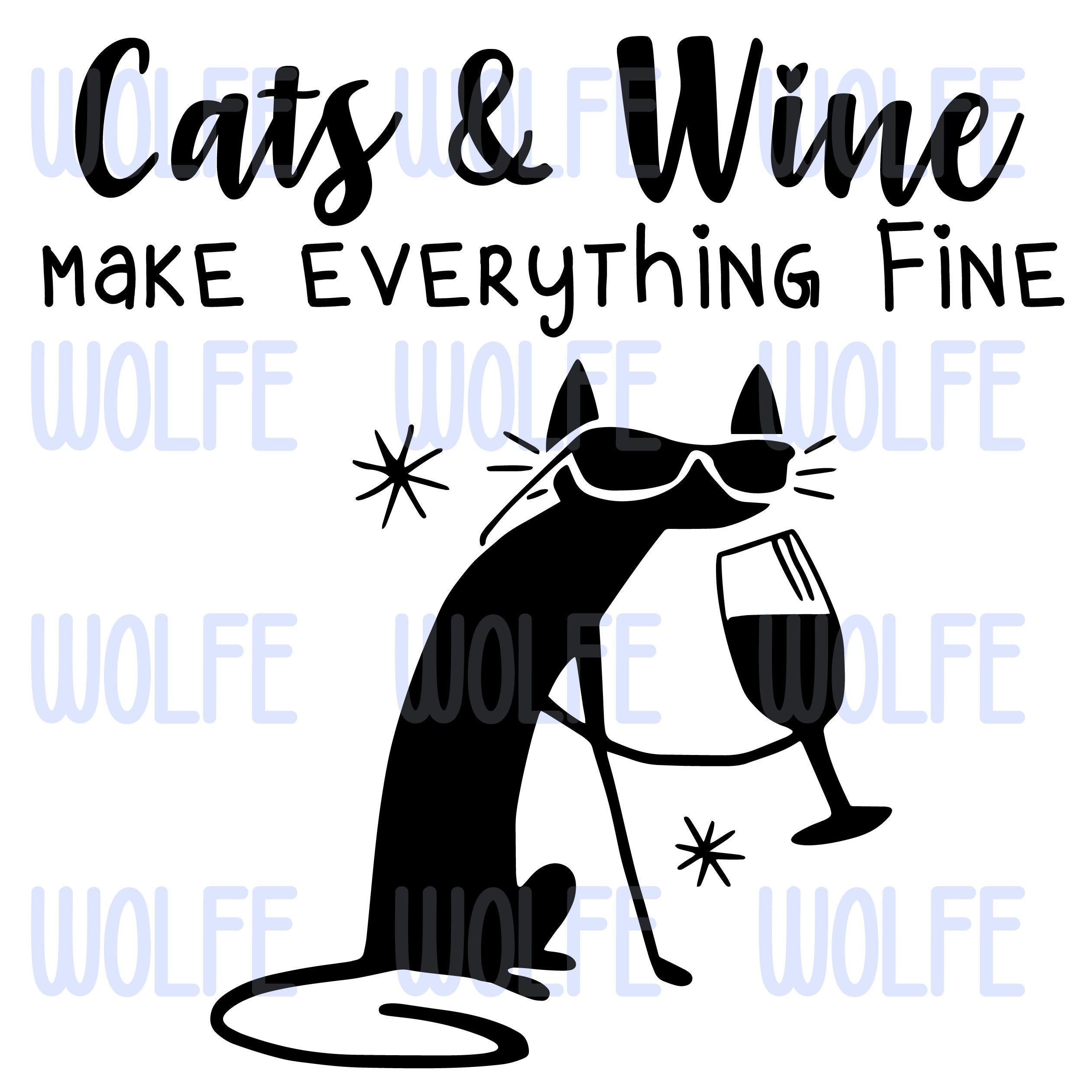 Cats and Wine Make Everything Fine PNG, SVG, & AI File Bundle - Etsy
