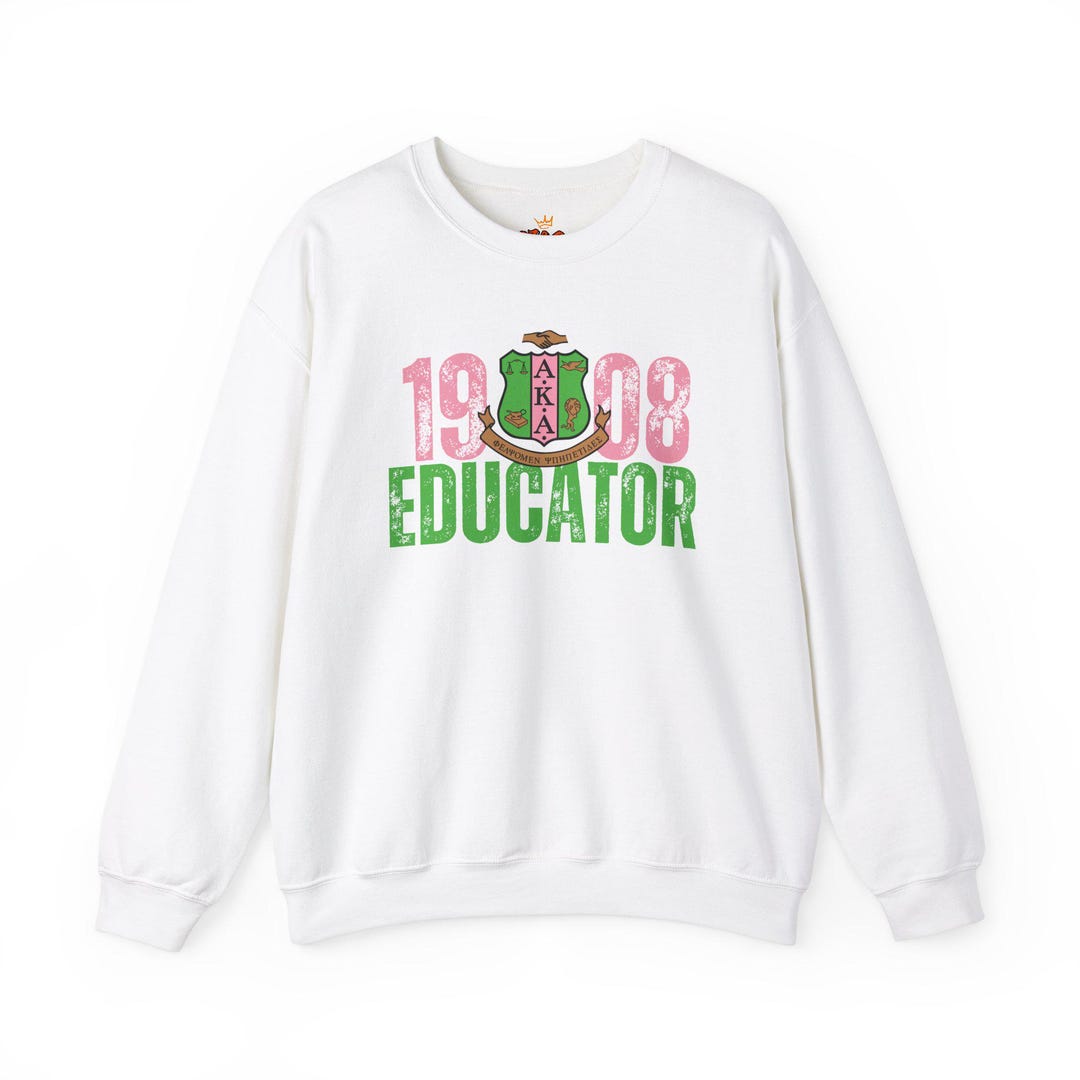 AKA Alpha Kappa Alpha 1908 Educator Teacher School Crewneck Sweatshirt ...