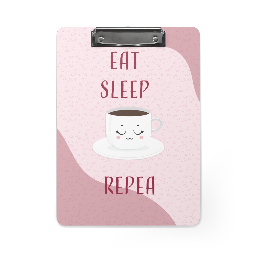 Eat Sleep Coffee Repeat Clipboard / Kawaii Office Supply /kawaii ...