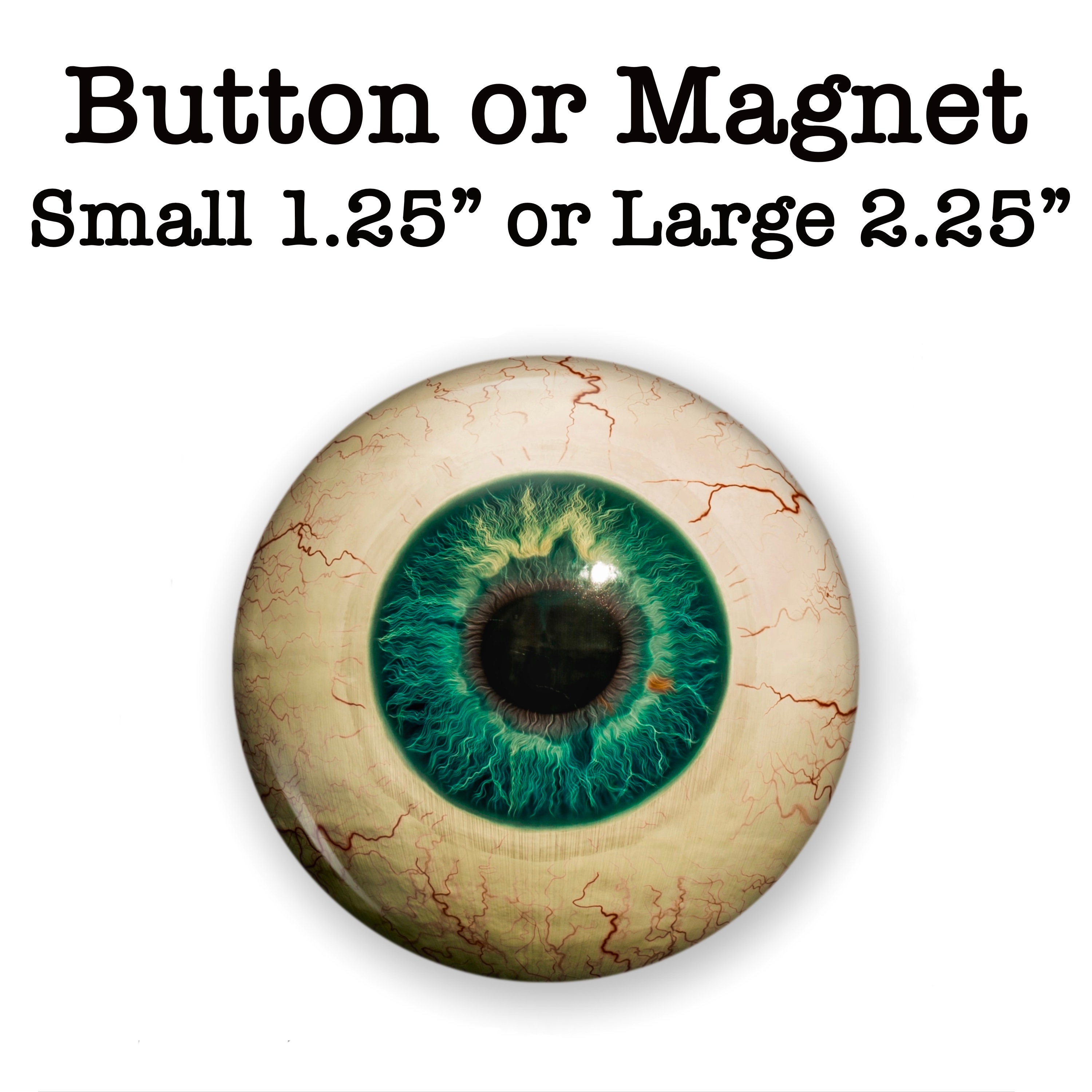 Eyeball Button or Magnet, Eyeball Button, Eyeball Pin, Eyeball Magnet ...
