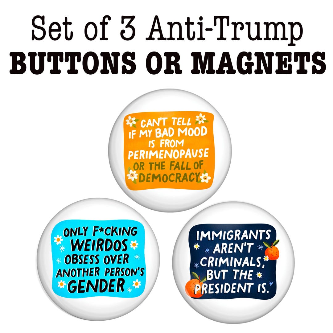 Set of 3 Anti-trump Buttons or Magnets, Anti Trump Buttons, Anti-trump ...
