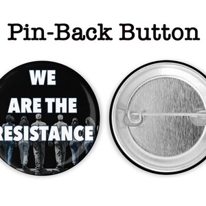 We Are the Resistance Button or Magnet, Resist, Protest Button, Protest ...